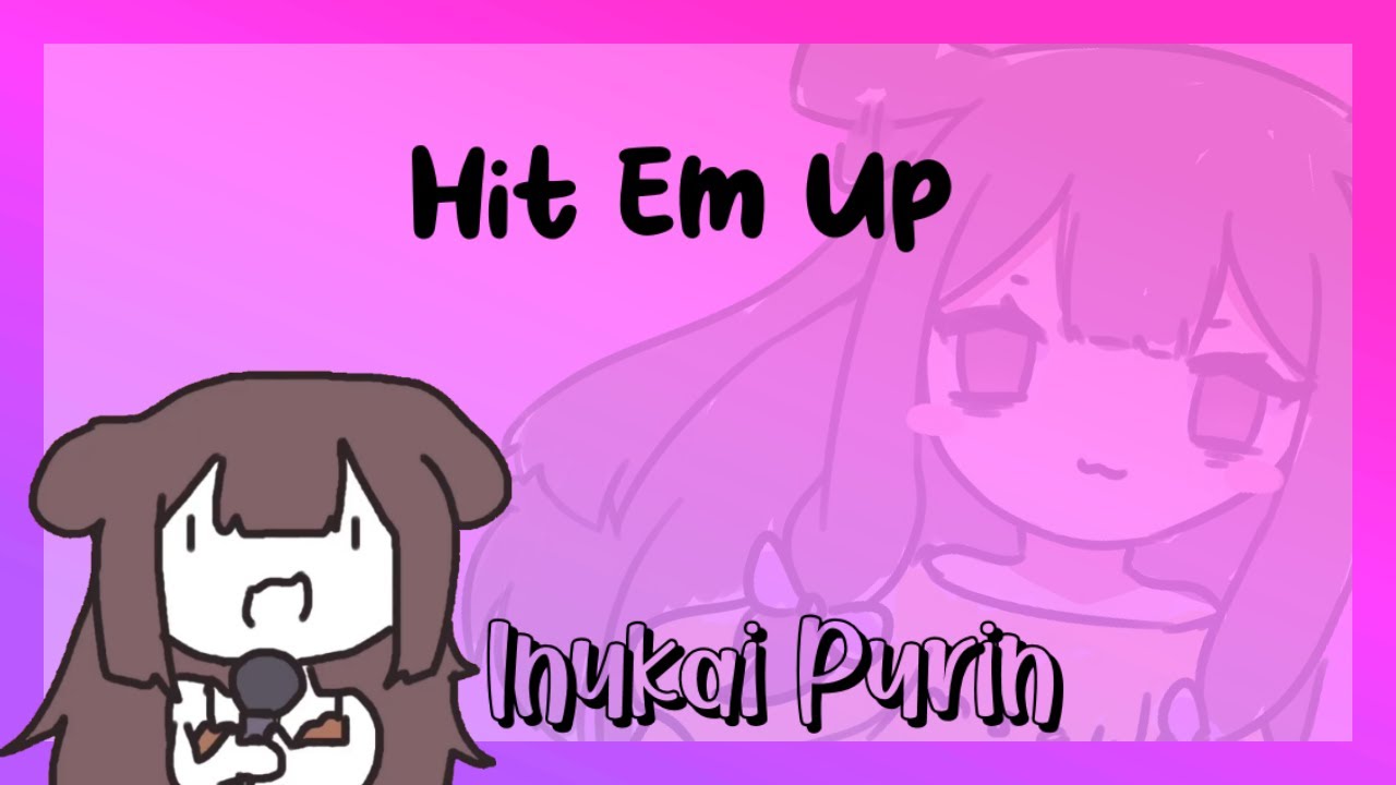 Inukai Purin | Hit Em Up - 2Pac - YouTube