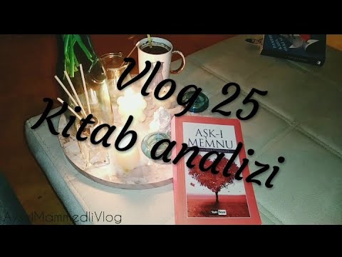 Vlog 25. Bizi aldadıblar. Aşk-ı Memnu kitab analizi. - YouTube