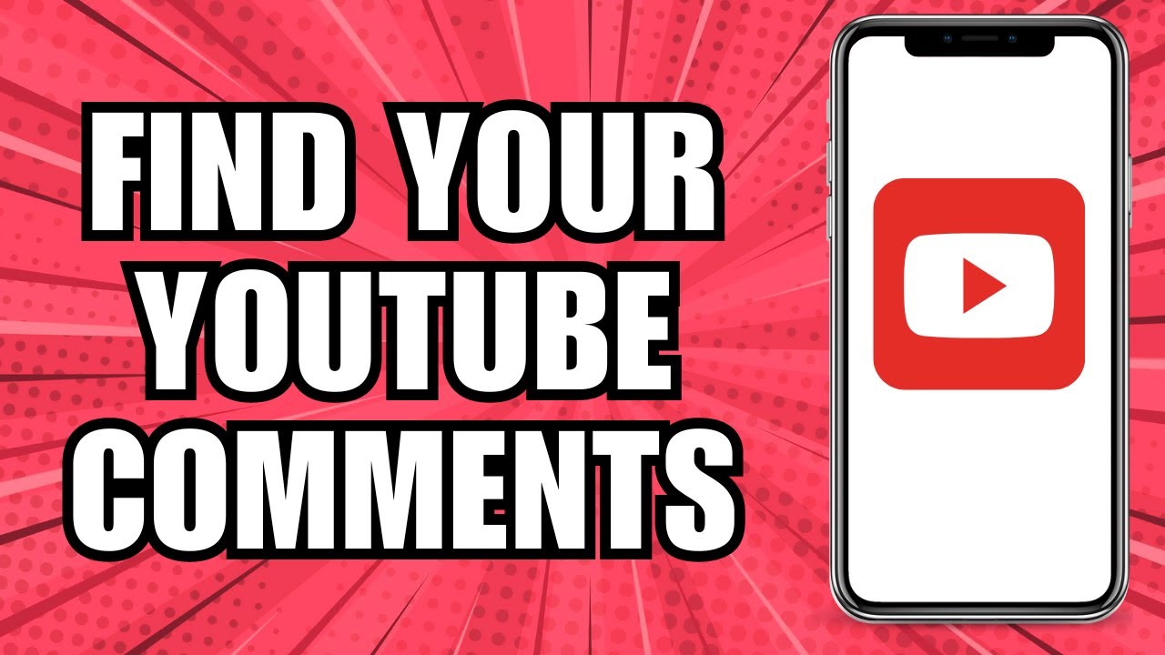 How to Find Your Youtube Comments History - YouTube