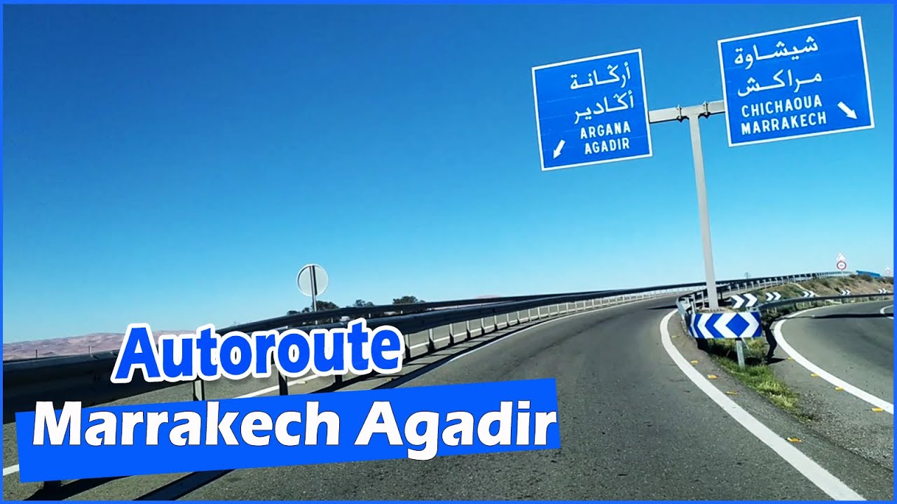 Autoroute Marrakech Agadir - YouTube