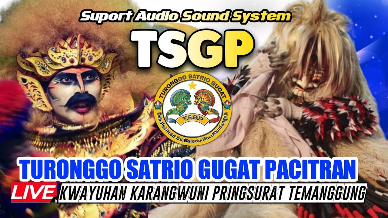 jaran kepang TSGP, TURONGGO SATRIO GUGAT PACITRAN live Kwayuhan ...