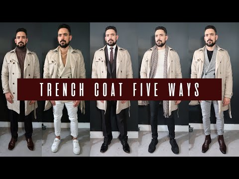 How to Wear a Trench Coat 5 ways | Men's Style & Fashion Lookbook