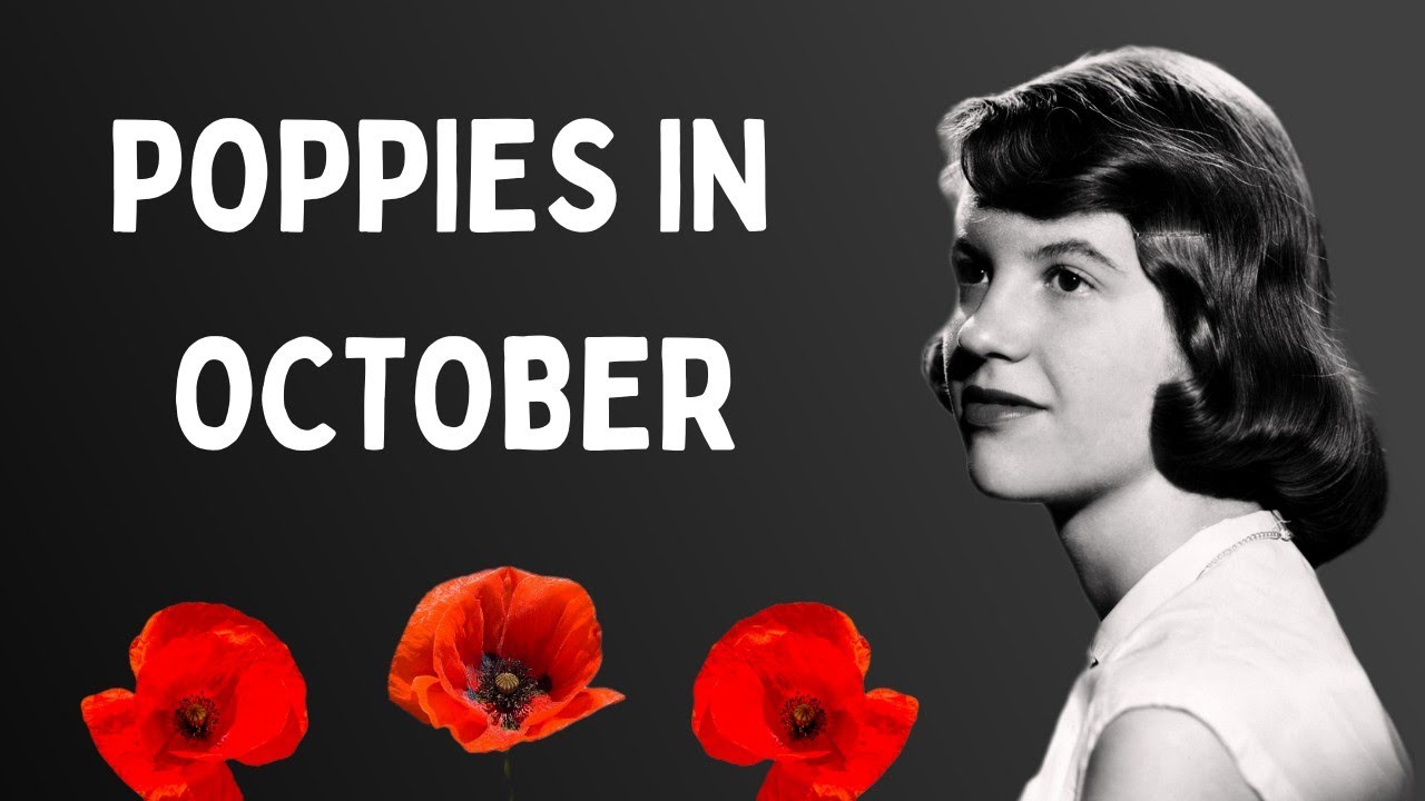 Poppies in October read by Sylvia Plath - YouTube