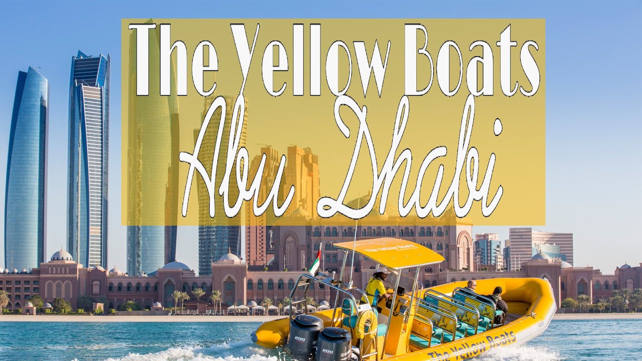 TOP ATTRACTION in ABU DHABI - THE YELLOW BOAT TOURS! - YouTube