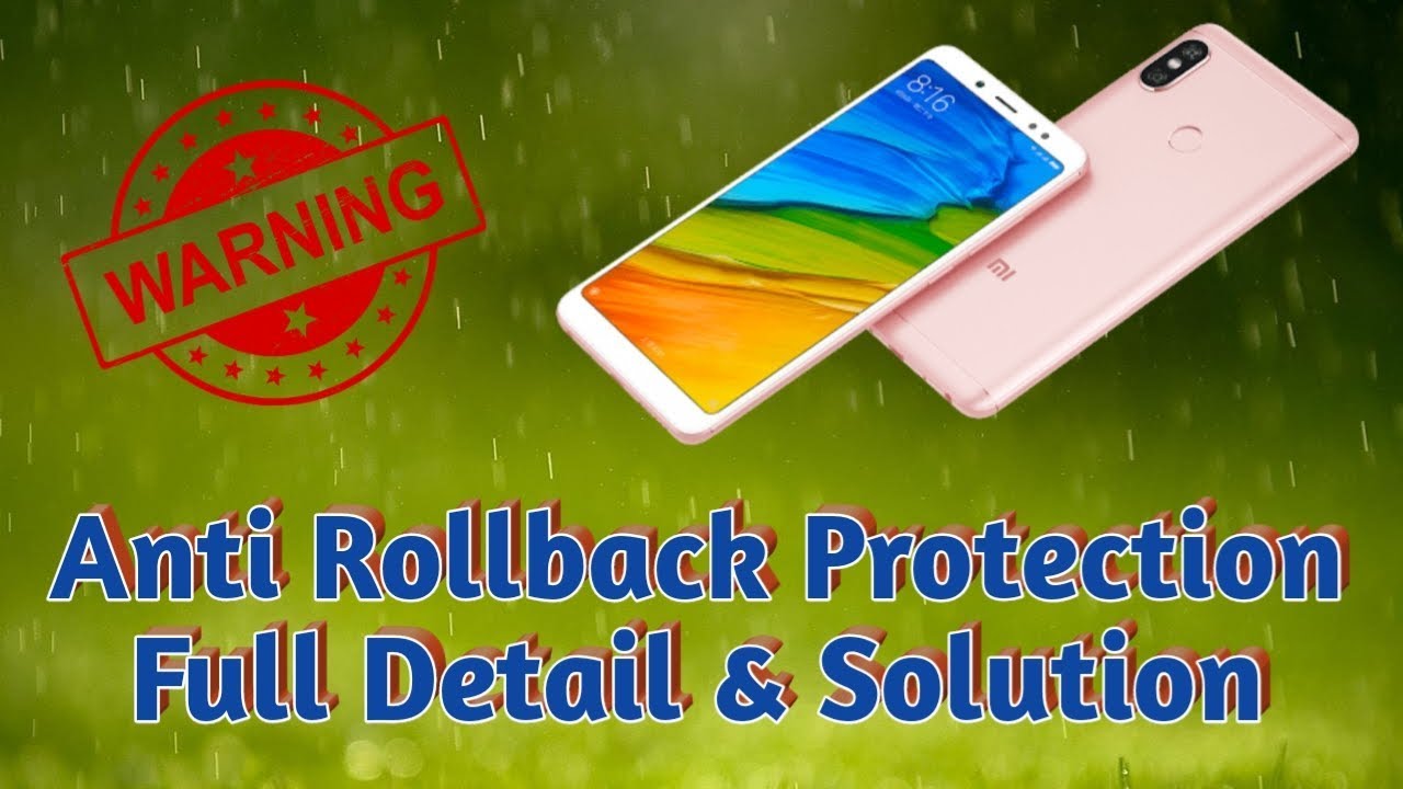 Anti Rollback Protection on Xiaomi Device, Full Detail and Solution ...