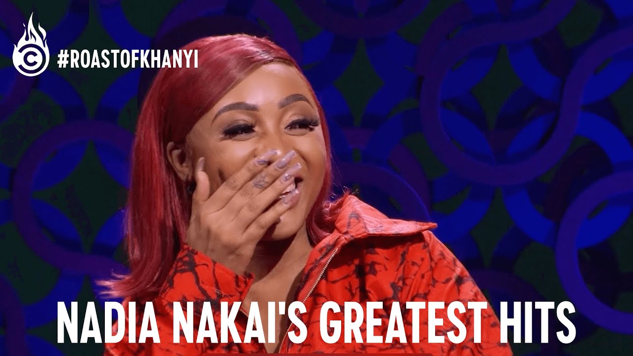 Nadia Nakai's Greatest Hits | #RoastOfKhanyi | Comedy Central Africa ...