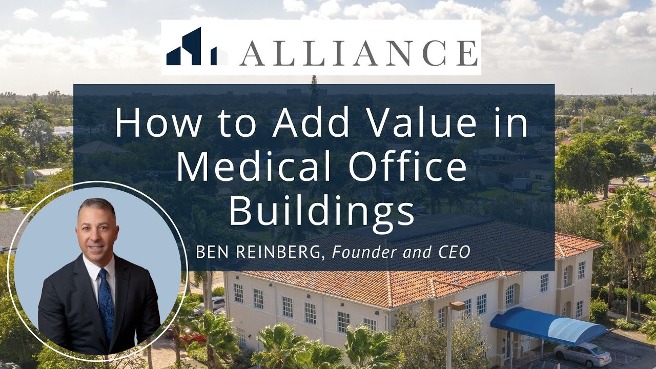 How to Add Value in Medical Office Buildings w || Ben Reinberg ...