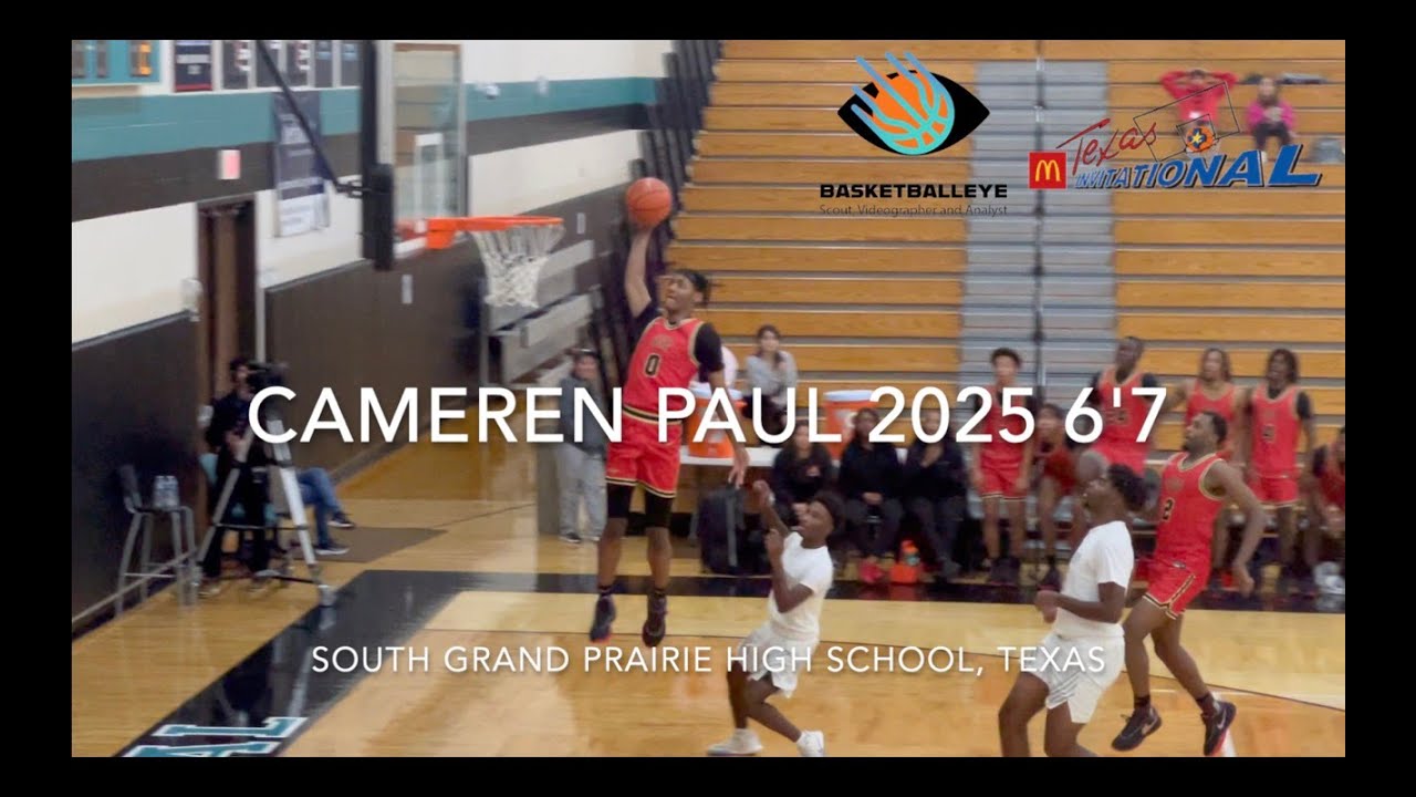 Cameren Paul 2025 6'7 South Grand Prairie High School, Texas - YouTube