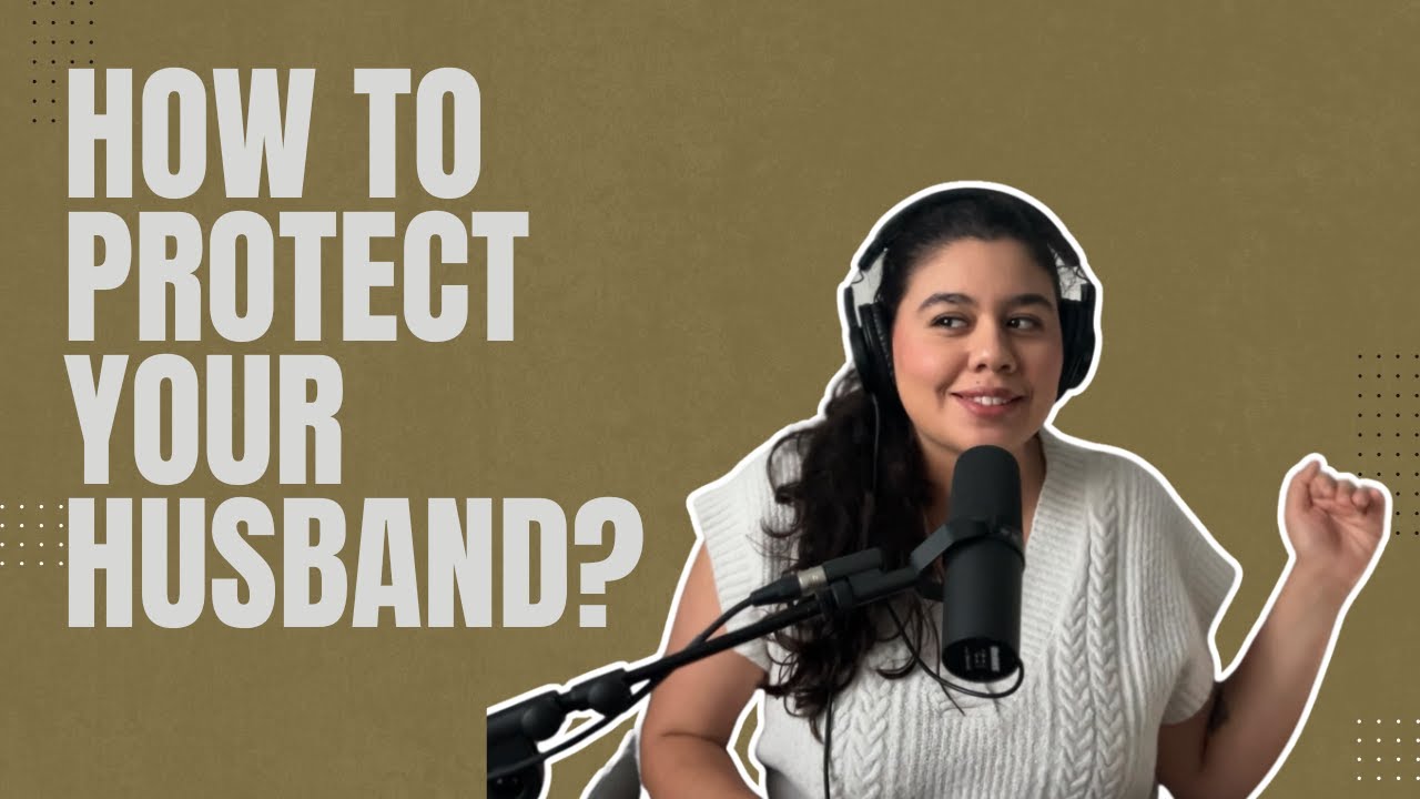 HOW TO PROTECT YOUR HUSBAND? || EP. 13 - YouTube