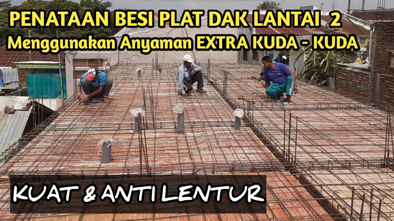 Penataan besi plat dak lantai 2 ala tukang serba bisa - YouTube