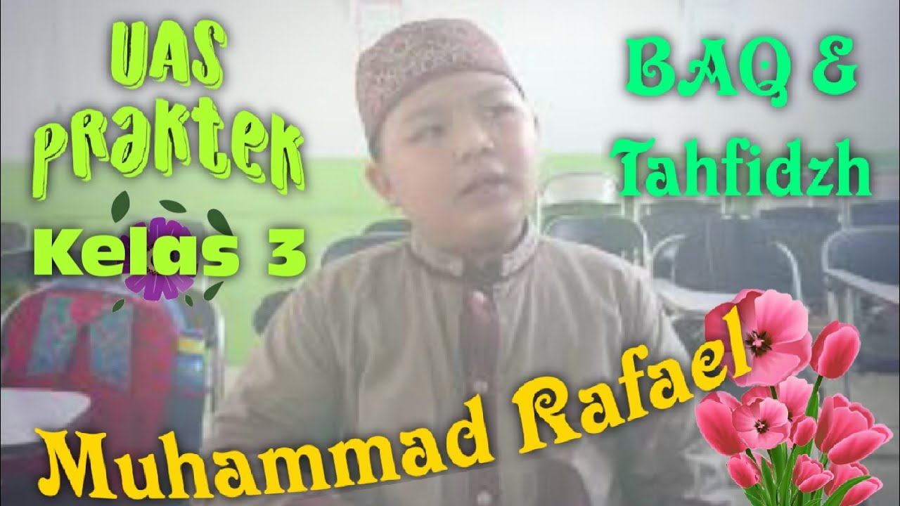 UAS Praktek Kelas 3 || BAQ QS. Al-Balad dan Tahfidzh QS. Al-Insyiqaq ...