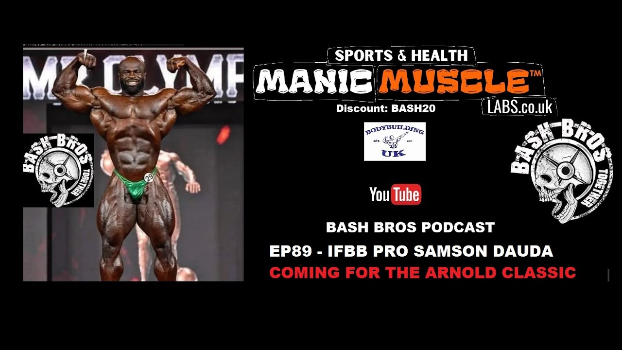 Bash Bro Podcast Ep 89 IFBB Pro Samson Dauda COMING FOR THAT ARNOLD ...