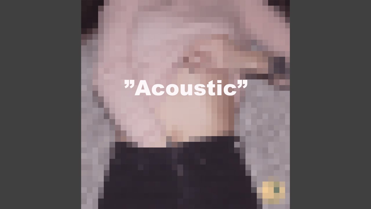 Sexual Acoustic Youtube Music