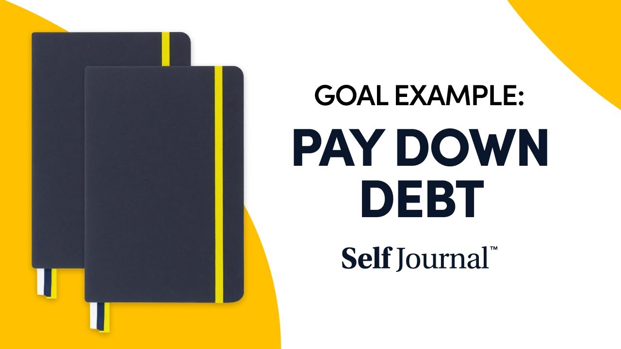 Goal Setting Example: Pay Down Debt with the Self Journal from BestSelf ...