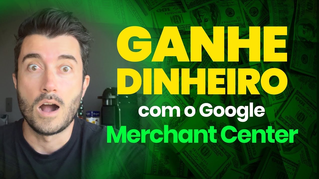 Configurando o Google Merchant Center e Criando suas Campanhas de ...