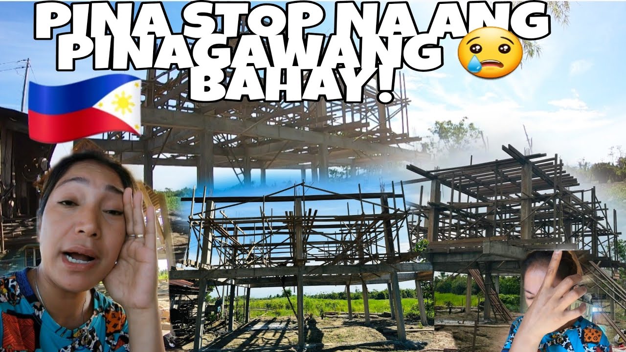 PINA STOP NA ANG PINAGAWANG BAHAY 😔ANG DAHILAN NG LAHAT!PINAS VLOG 🇵🇭 ...