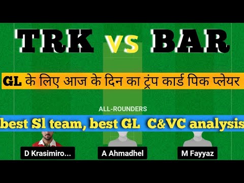 trk vs bar dream11 prediction,trk vs bar dream11 team,trk vs bar ecs bulgariat10 dream11 team ...