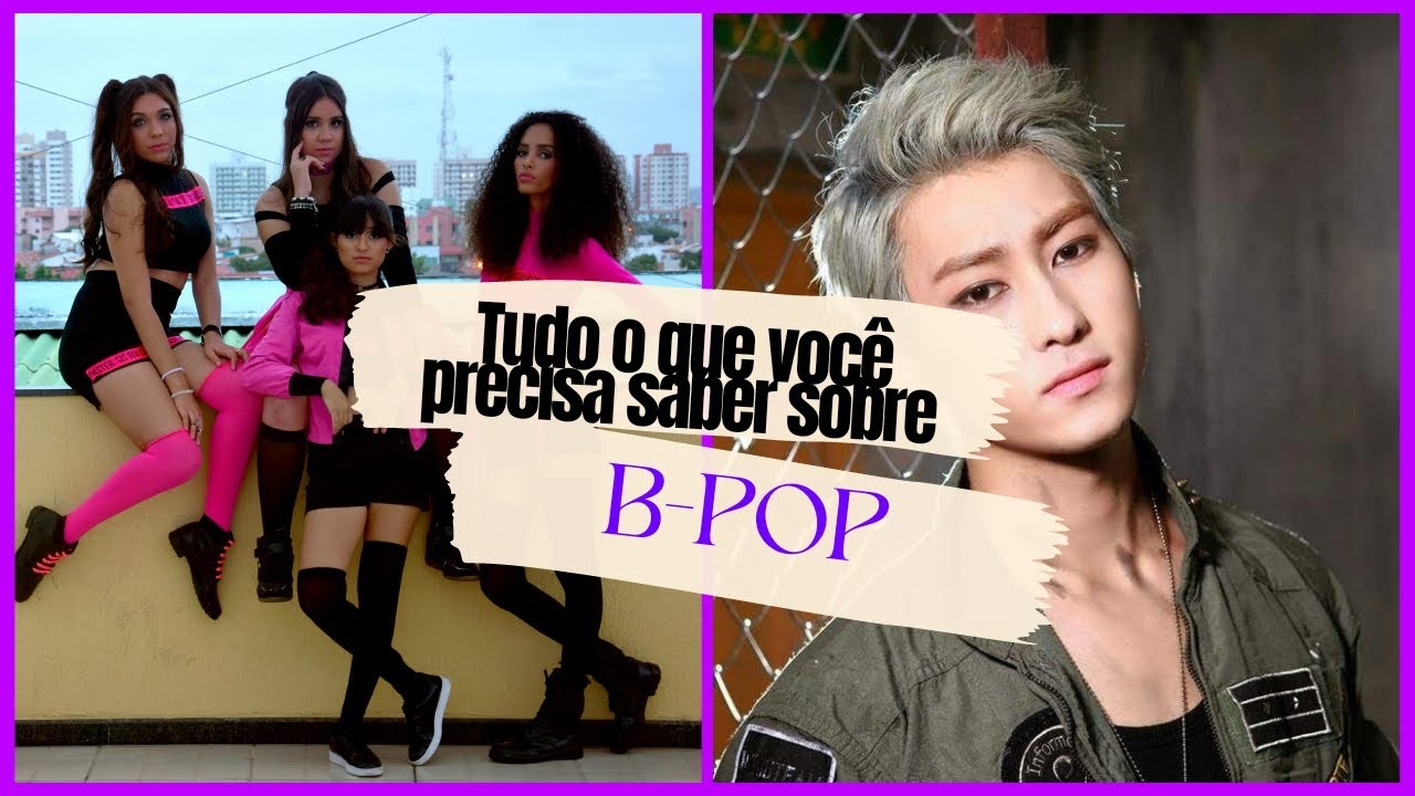 VERDADES QUE VOCÊ PRECISA LER SOBRE B-POP 🇧🇷 - YouTube