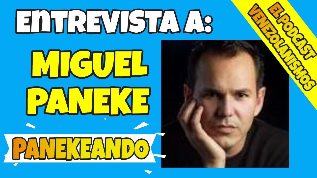 Entrevista a Miguel Paneke ¿Quien es? hoy en Venezolanismos. El Podcast ...