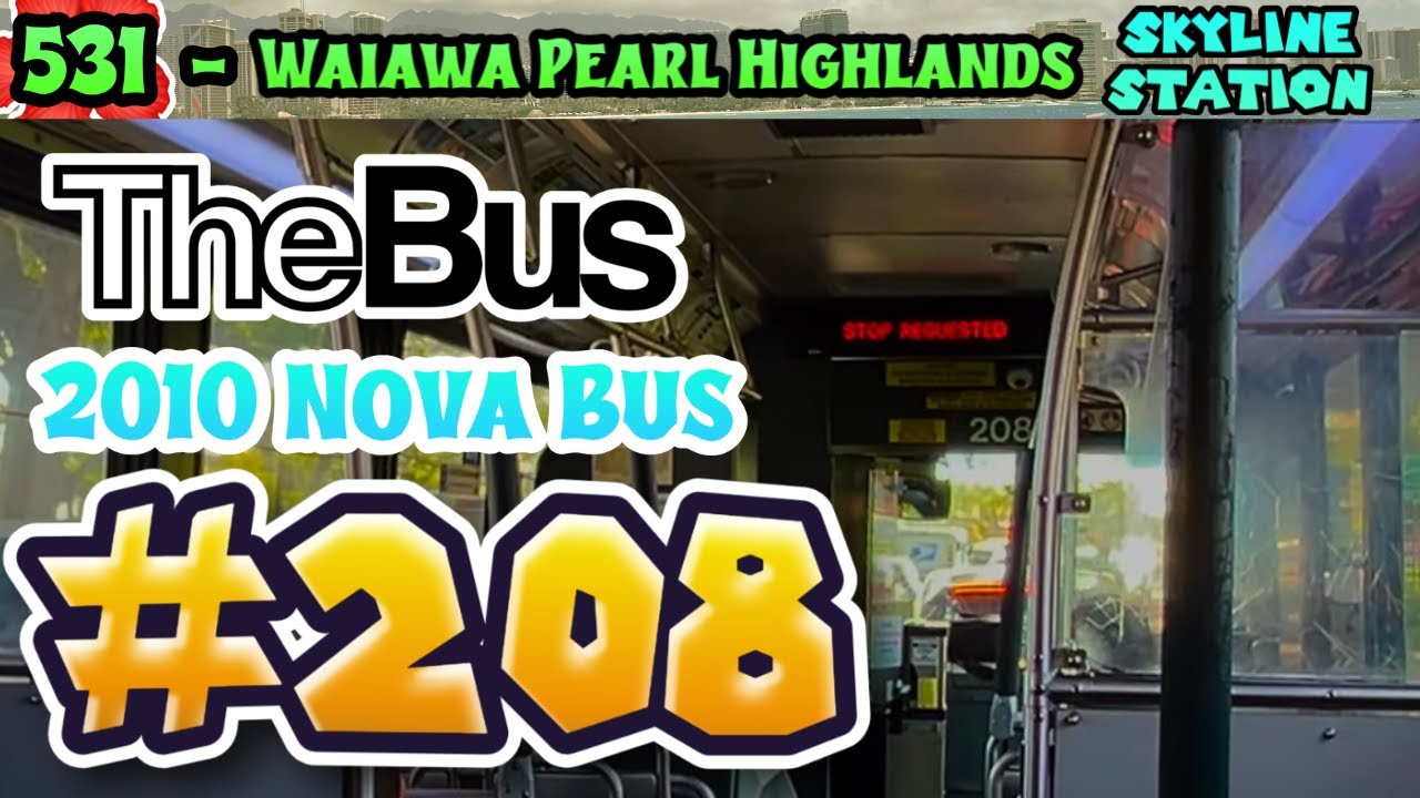 Honolulu TheBus - Route 531 - 2010 Nova Bus LFS #208 - YouTube
