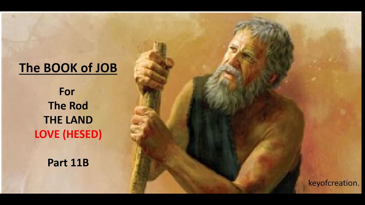 The Book of Job - Part 11B Rod Land LOVE - keyofcreation - YouTube
