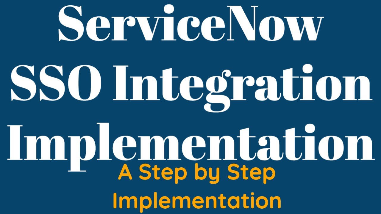 ServiceNow SSO Integration | SSO Implementation in ServiceNow - YouTube