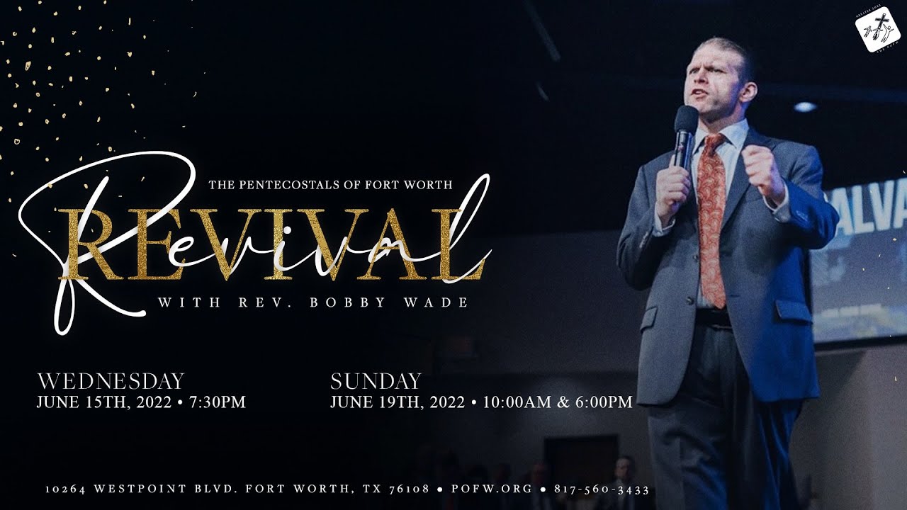 6/19/22 PM Revival with Rev. Bobby Wade - YouTube