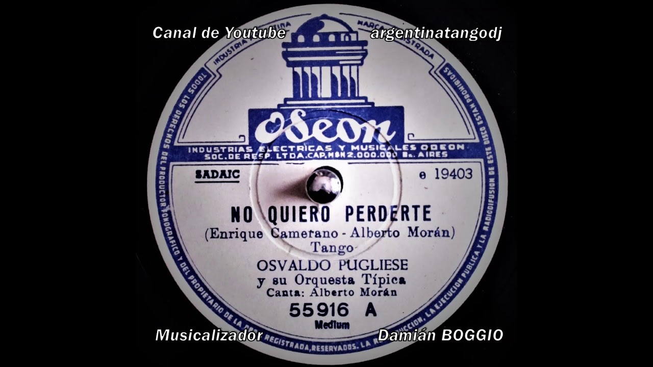 Osvaldo Pugliese - Alberto Morán - No quiero perderte - Tango - YouTube