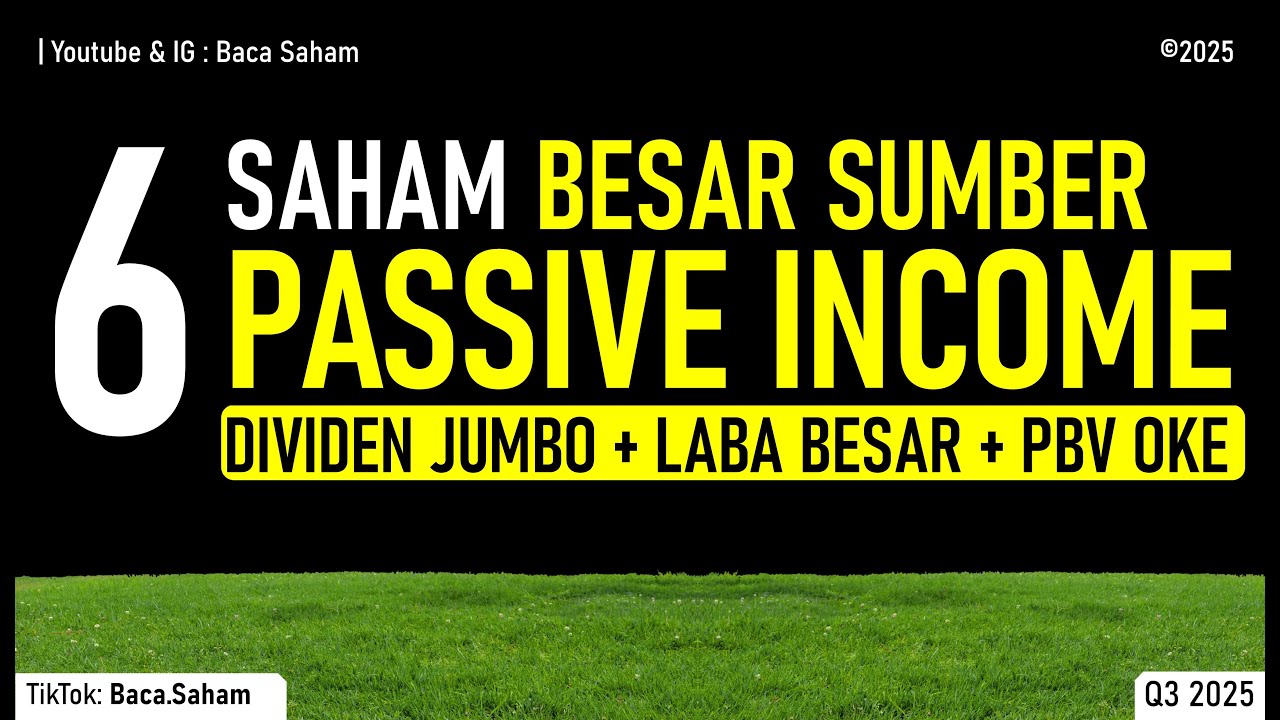 6 Saham Besar Sumber Passive Income : Dividen Jumbo, Laba Besar, PBV ...