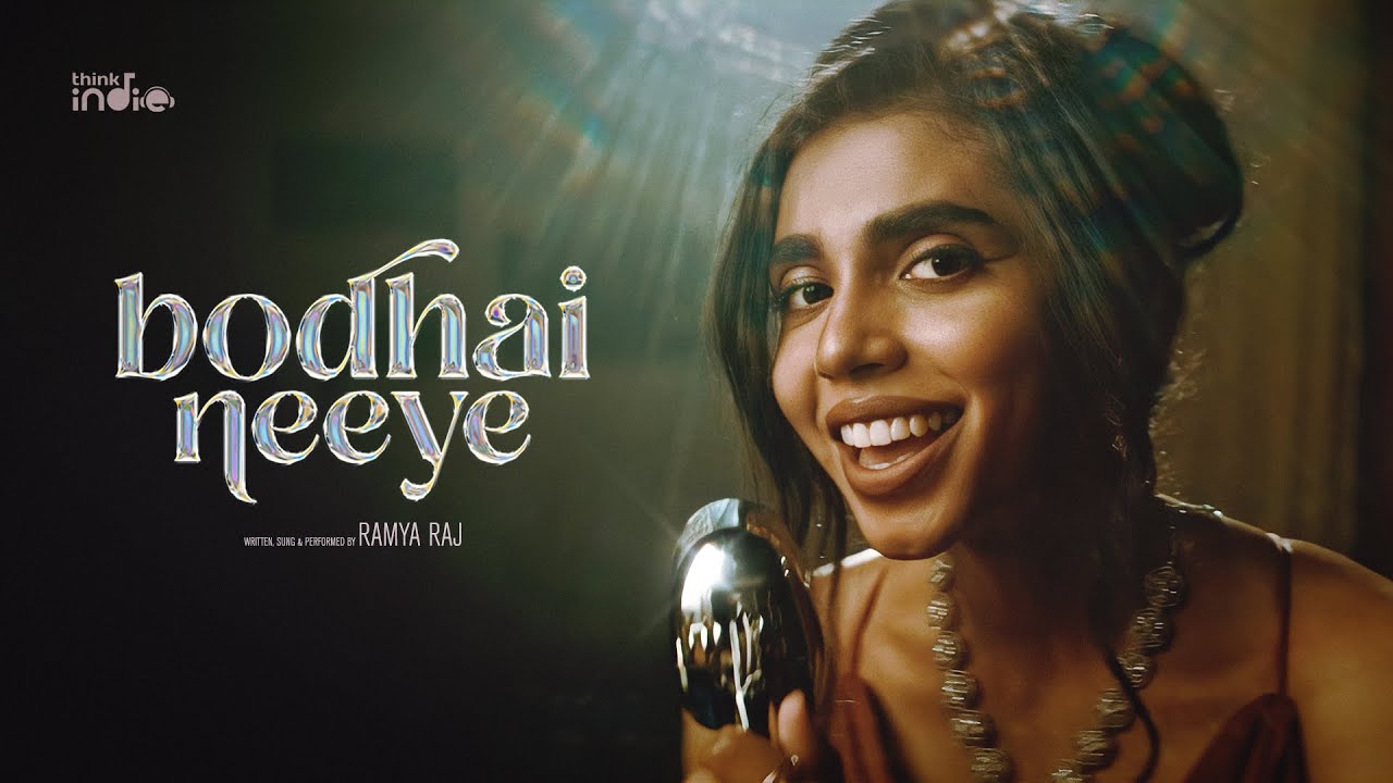 Ramya Raj - Bodhai Neeye (Music Video) | Think Indie - YouTube