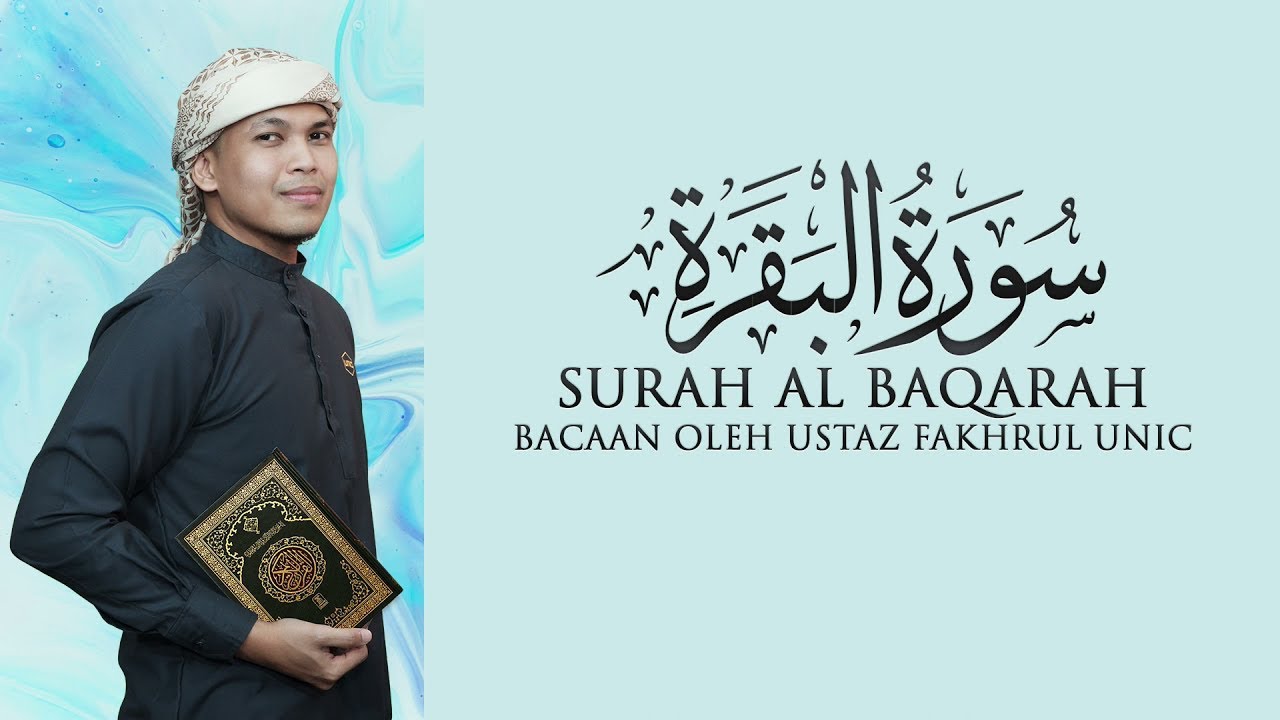 FAKHRUL UNIC SURAH AL BAQARAH MURATTAL