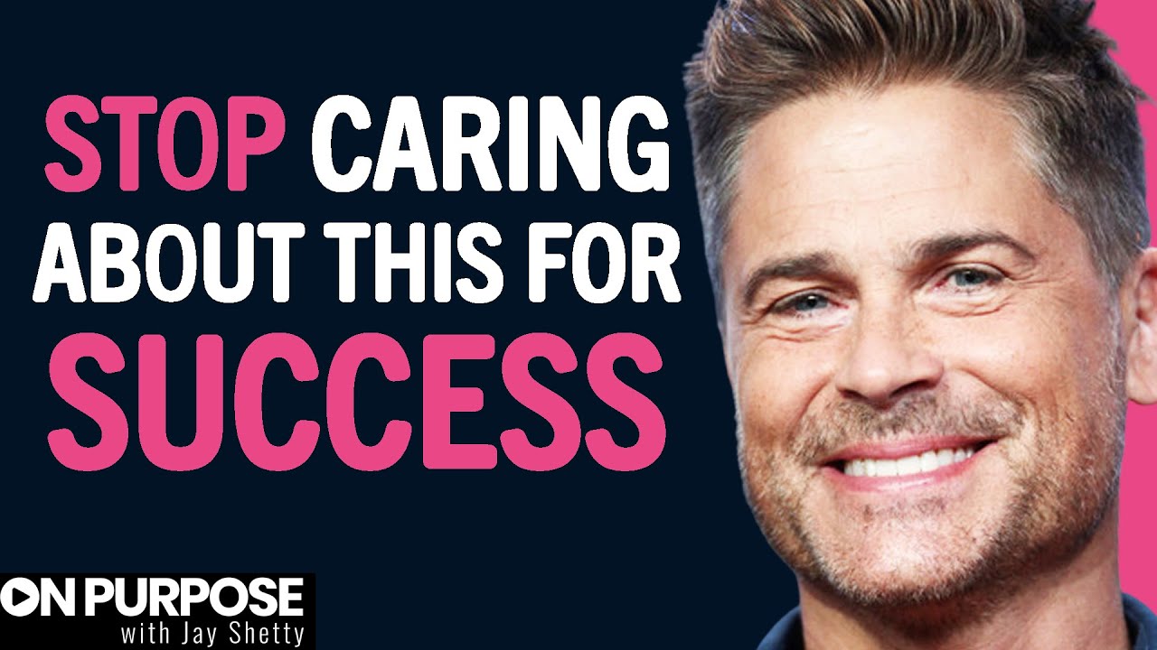 How To STOP CARING What People Think Of You & BUILD MASSIVE CONFIDENCE | Rob Lowe & Jay Shetty ...