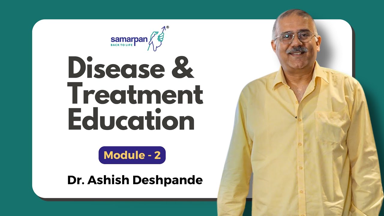 Module 2 - Disease & Treatment Education | Addiction & Me | Dr Ashish ...