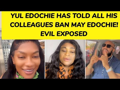 YUL EDOCHIE HAS TOLD NOLLYWOOD PEOPLE BAN MAY EDOCHIE EVIL EXPÓSED ...
