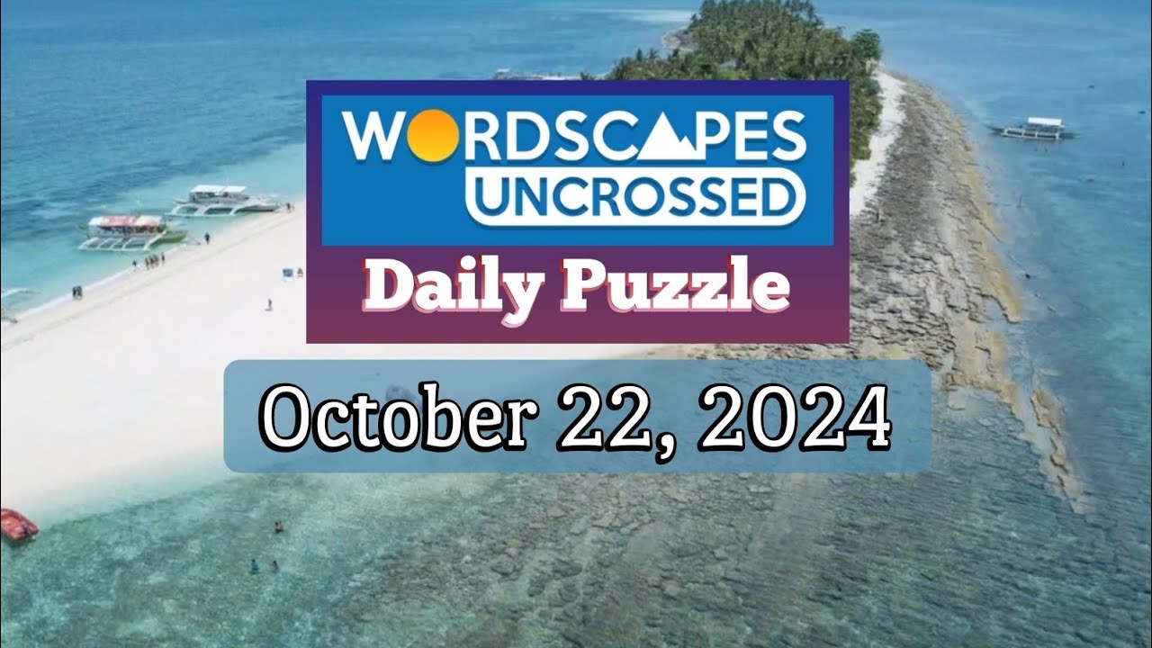 Wordscapes Uncrossed Daily Puzzle October 22, 2024 gameplay | Answers ...