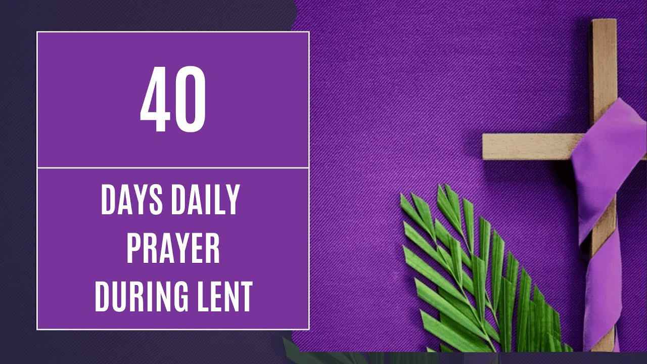 Changing Your Life in 40 Days - Join the Lenten Prayer Challenge! - YouTube