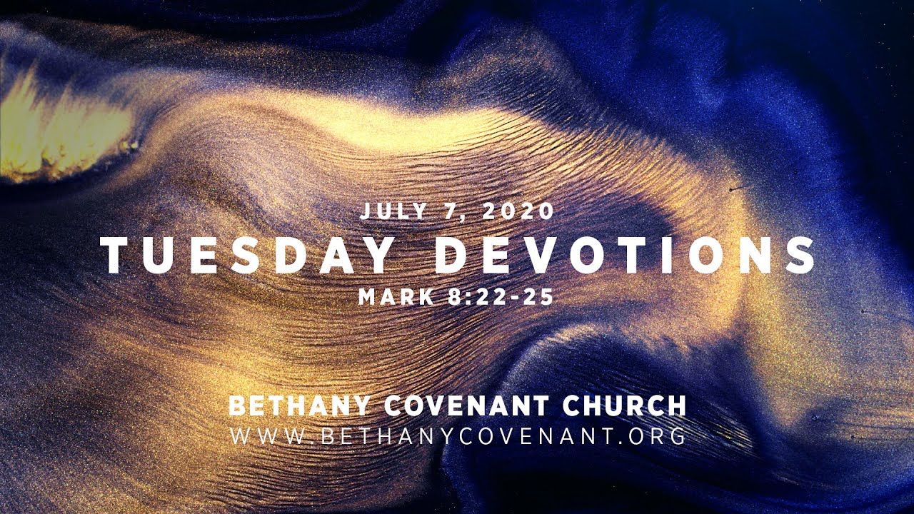 Tuesday Devotional (July 7, 2020) - YouTube