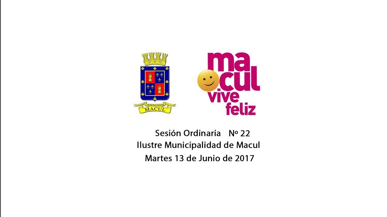 Concejo Municipal de Macul Nº 22 - 13/06/2017 - YouTube