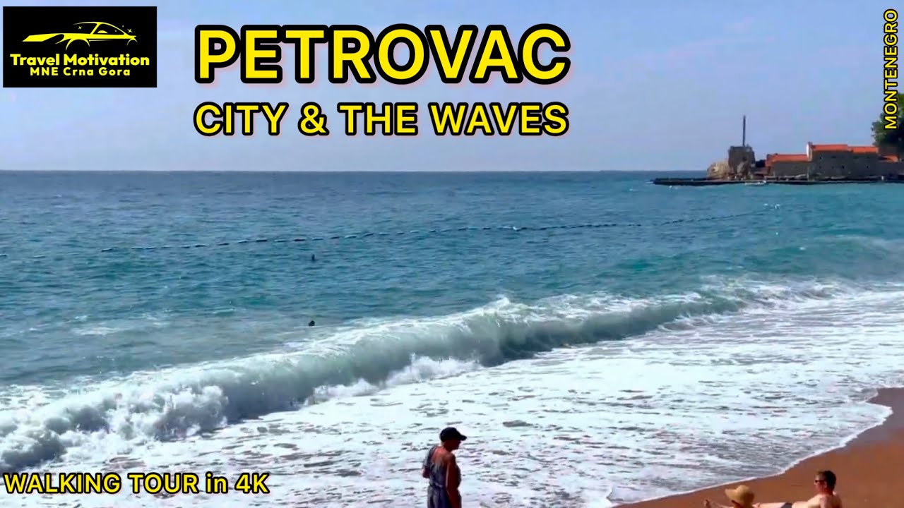 PETROVAC Grad i Talasi Septembar 2023 - PETROVAC City & The Waves in 4K ...