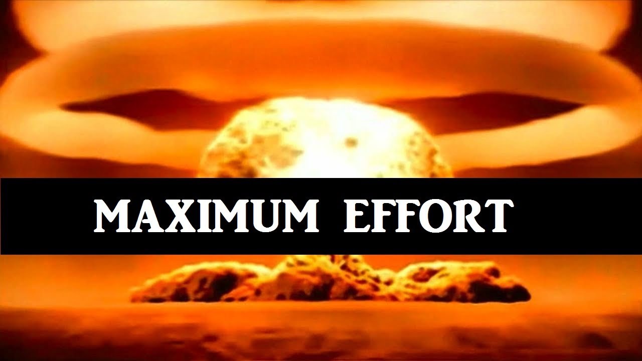 Maximum Effort - YouTube
