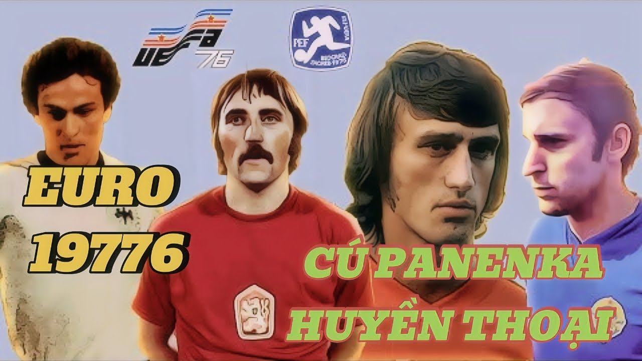 EURO 1976: CÚ PANENKA HUYỀN THOẠI - YouTube