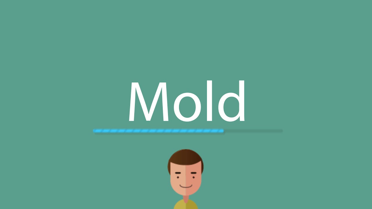 Mold pronunciation - YouTube
