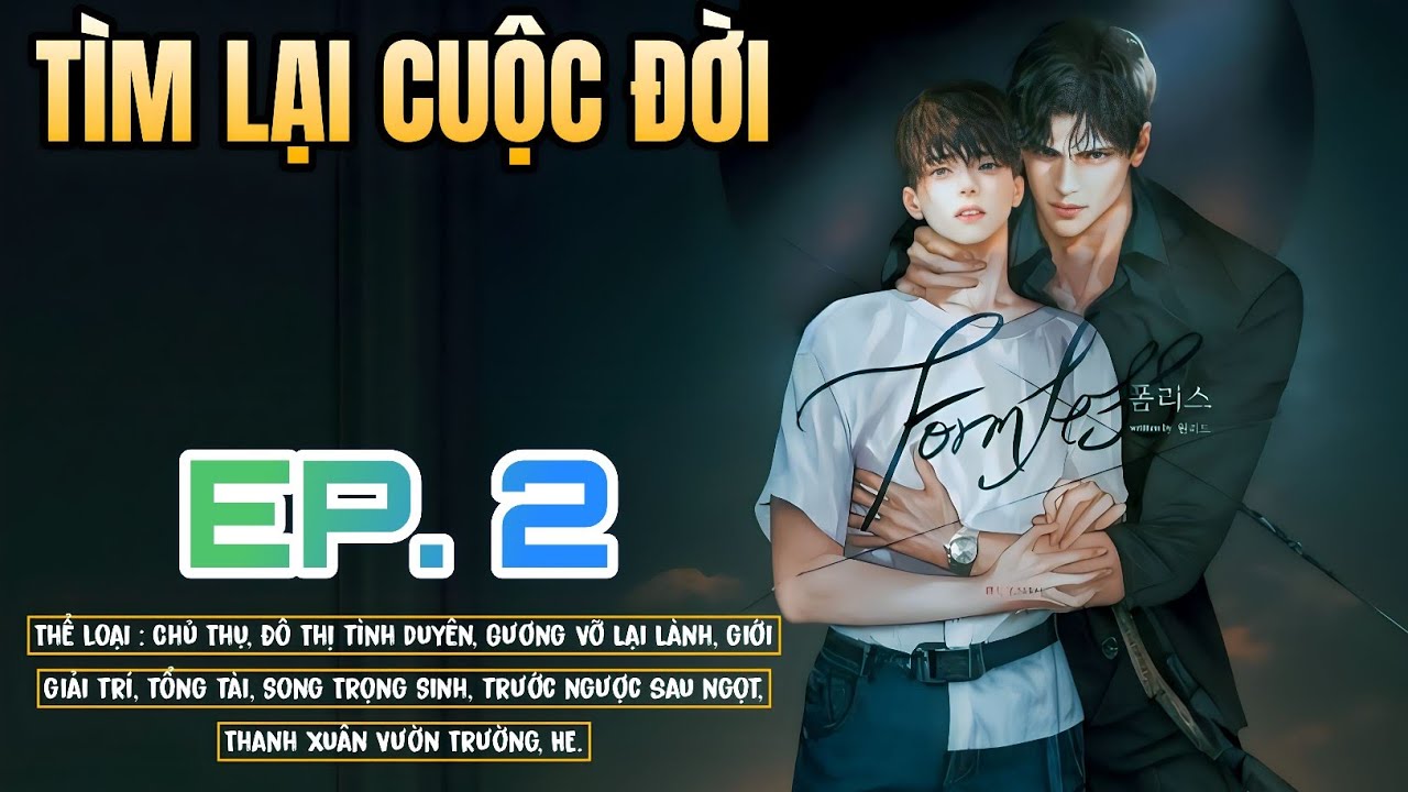 (TẬP 2) TÌM LẠI CUỘC ĐỜI _ MC : | AUDIO ĐAM MỸ CHÂU GIA THIỆN - YouTube