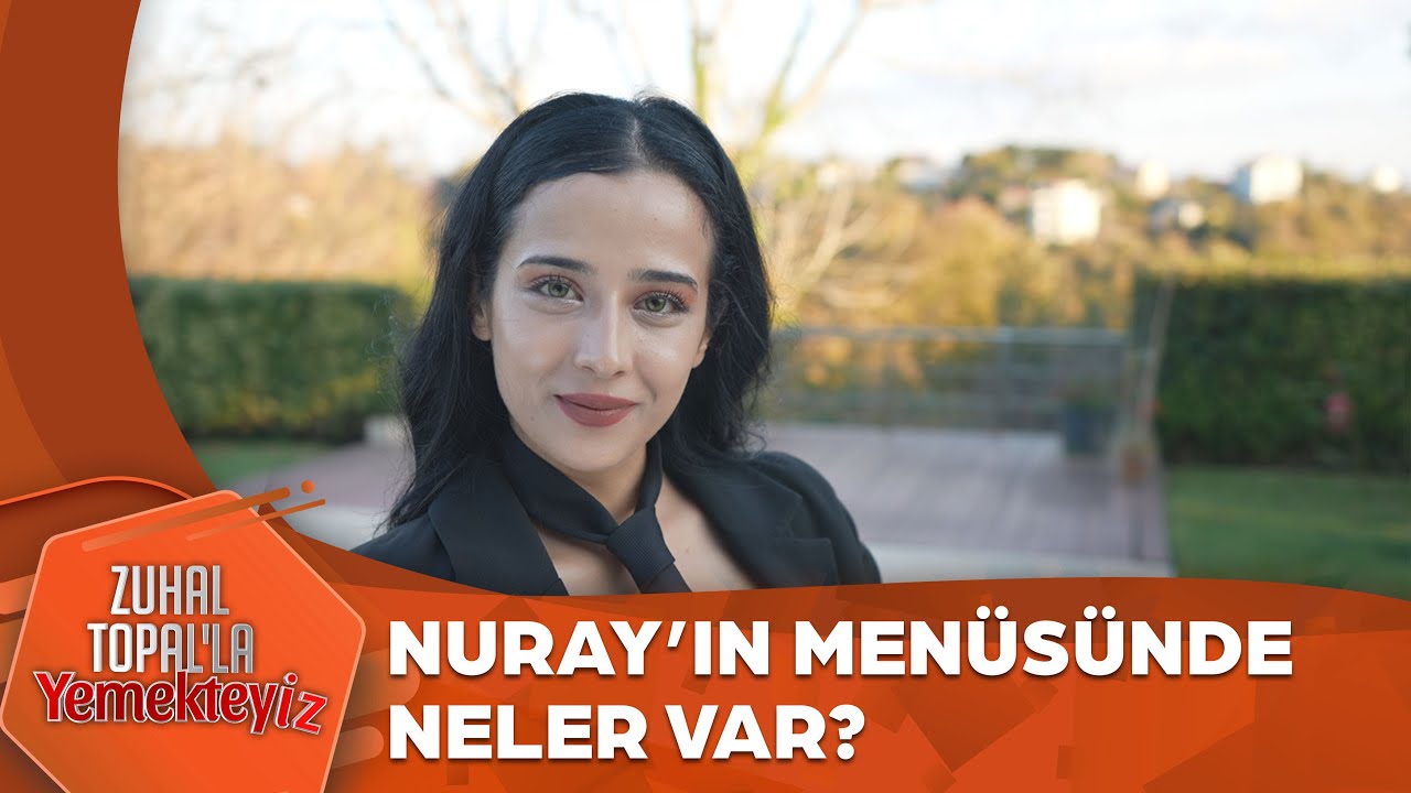 Haftanın Üçüncü Yarışmacısı Nuray'ı Tanıyalım | Zuhal Topal'la ...
