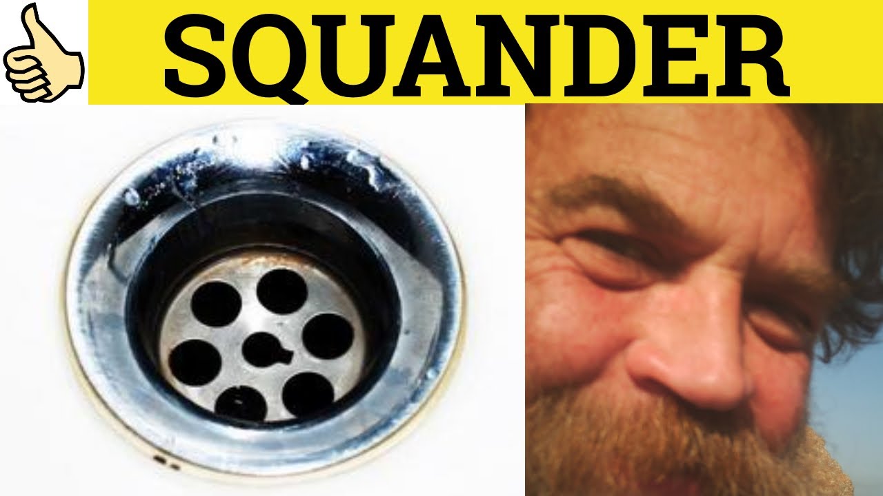 🔵 Squander Defined - Squander Meaning - Squander Examples - Squander ...