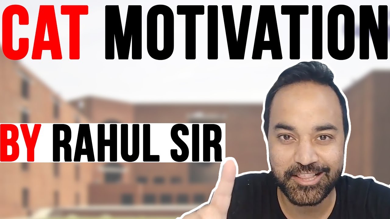 CAT Motivation by Rahul Sir ! - YouTube