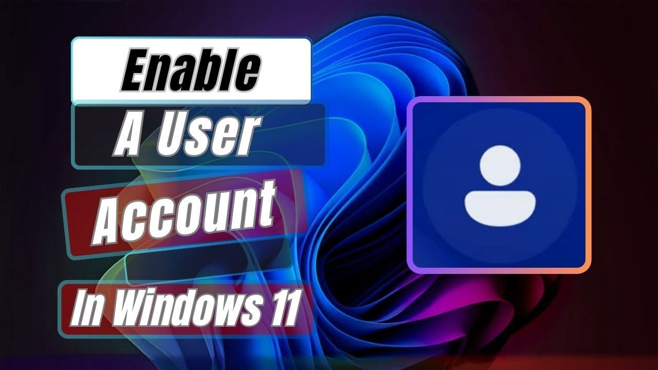 How to Enable A User Account On Windows 11 [Easy Step] - YouTube