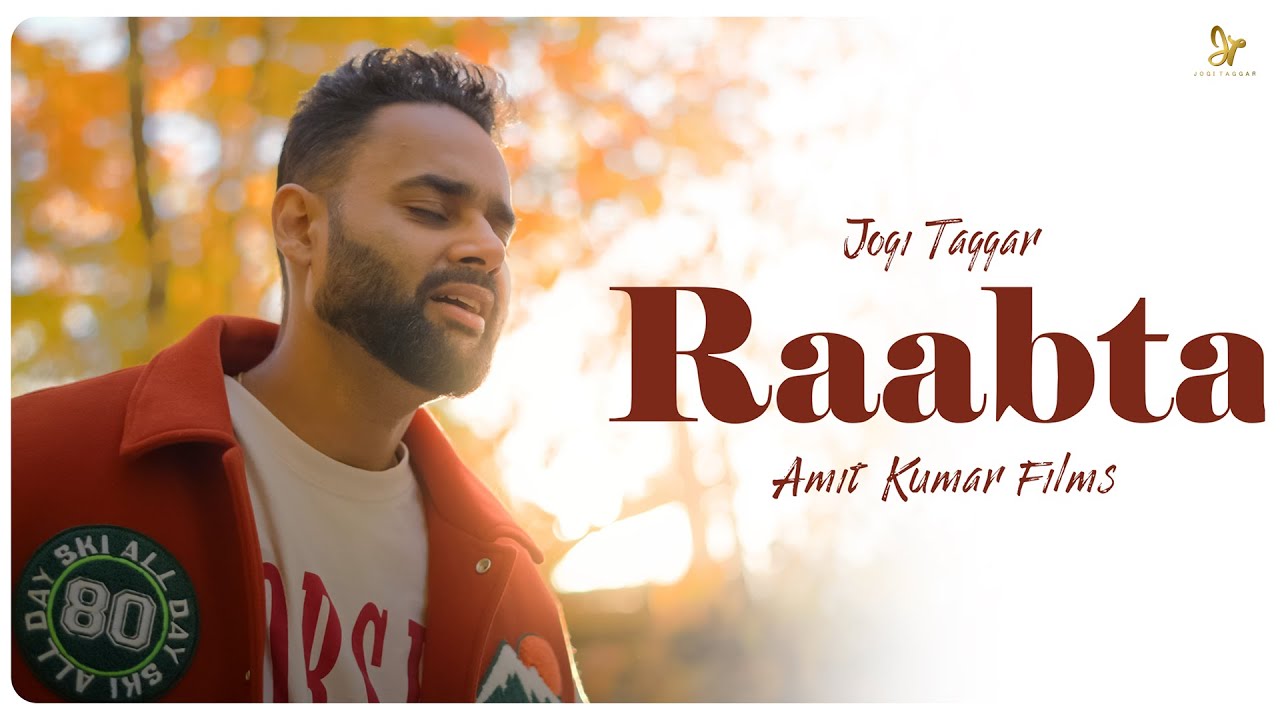 RAABTA | JOGI TAGGAR | AMIT KUMAR FILMS | LATEST PUNJABI SONGS 2023 ...
