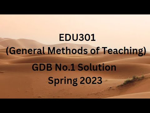 EDU301 (General Methods of Teaching) GDB No.1 Solution Spring 2023 - YouTube