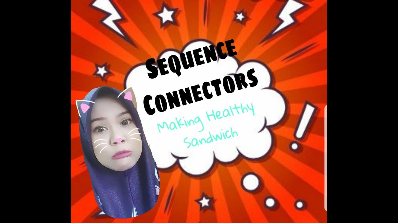 Sequence Connectors - Making Healthy Sandwich 💛 Let's Learn English ...